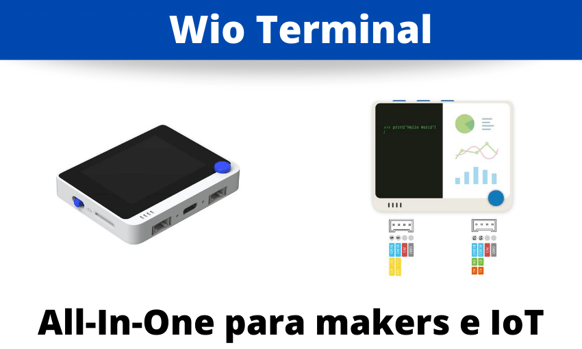 Wio Terminal - um All-In-One para makers e IoT - Embarcados