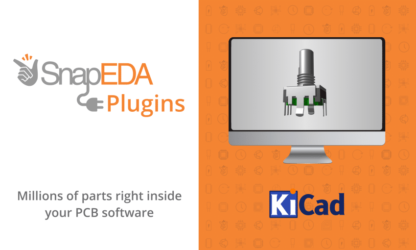 SnapEDA lança novo plugin para KiCad - Embarcados