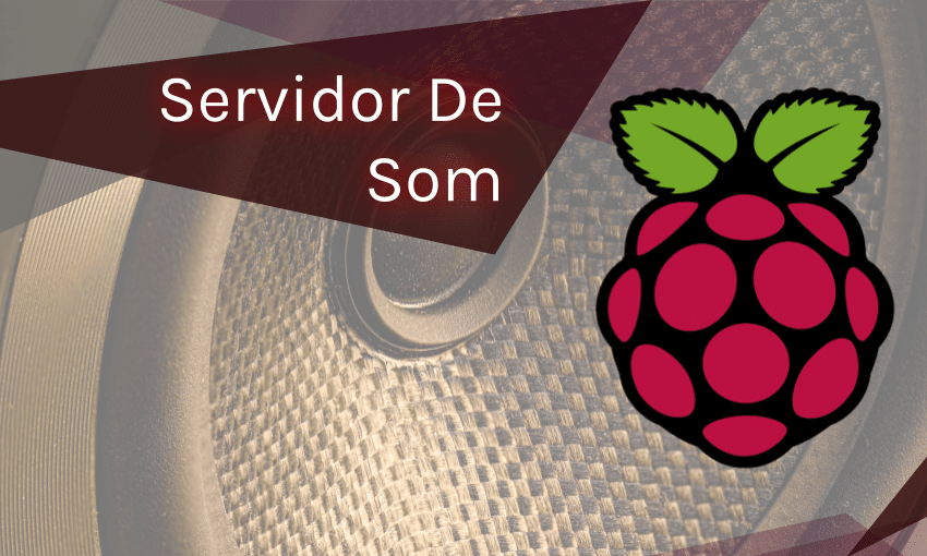 Servidor de Som: Raspberry Pi + Home Theater DIY - Embarcados