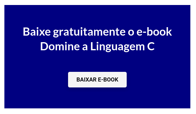 Linguagem C: Guia completo - Embarcados